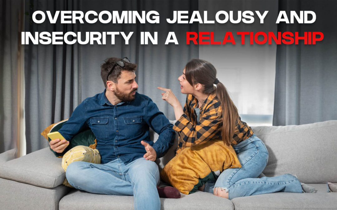 Overcoming Jealousy: 9 Steps To Strengthen Your Relationship